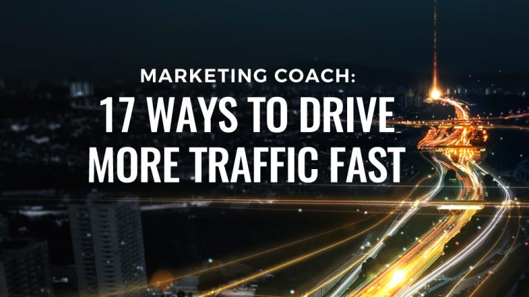 Marketing Coach: 17 Ways to Drive More Traffic FAST - Do It! Marketing